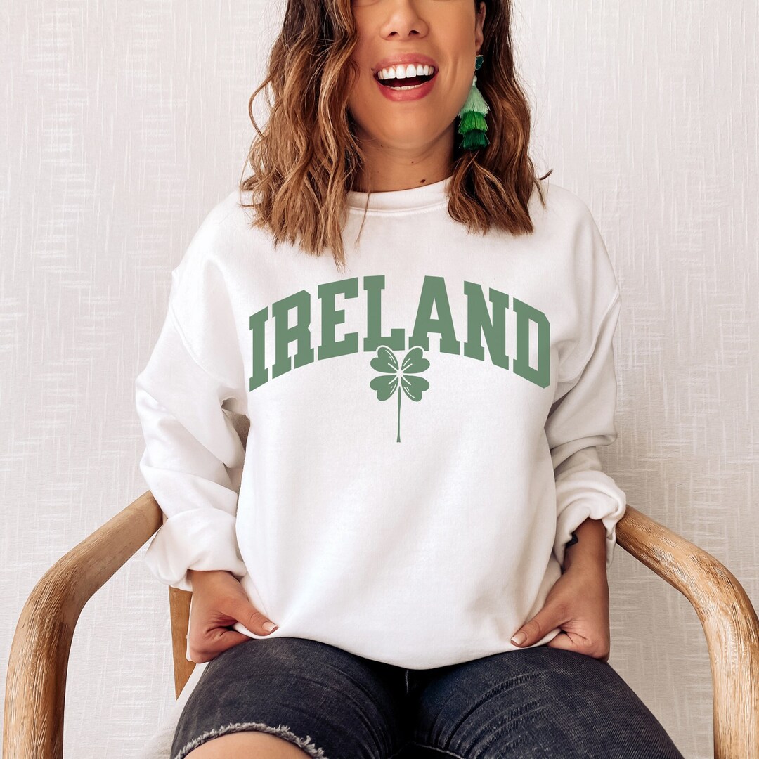 Ireland Sweatshirt, St Patrick's Day Sweatshirt, St Patty's Day ...