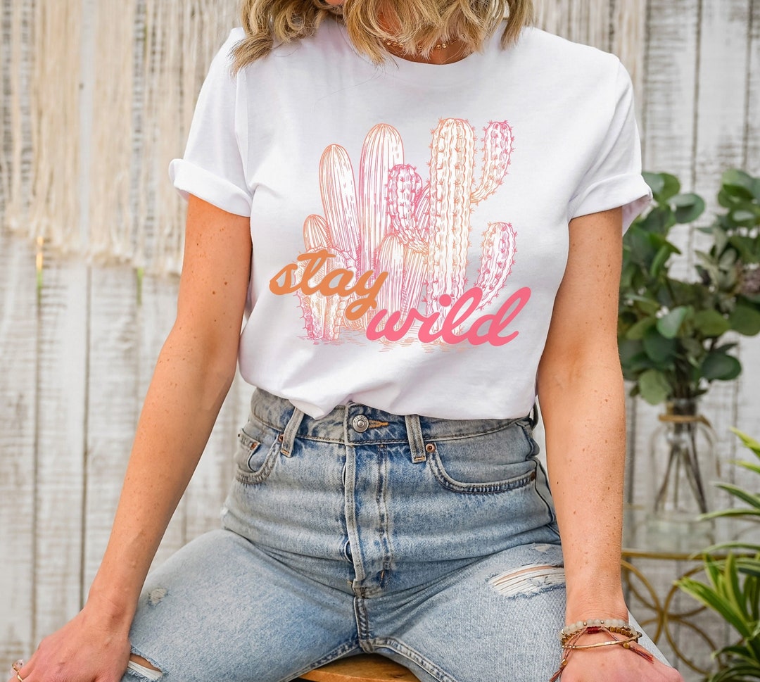 Stay Wild Tee Shirt, Cactus Shirt, Western Graphic Tee, Desert Cactus ...