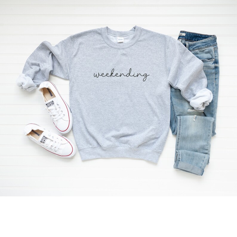 Weekending Sweatshirt - Weekend Mode Sweatshirt - Weekend Vibes ...
