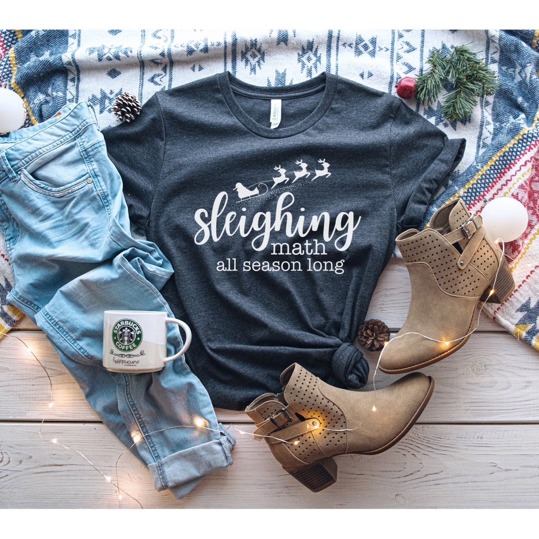 Sleighing Math T-shirt, Funny Math Teacher Christmas Shirt, Teacher ...