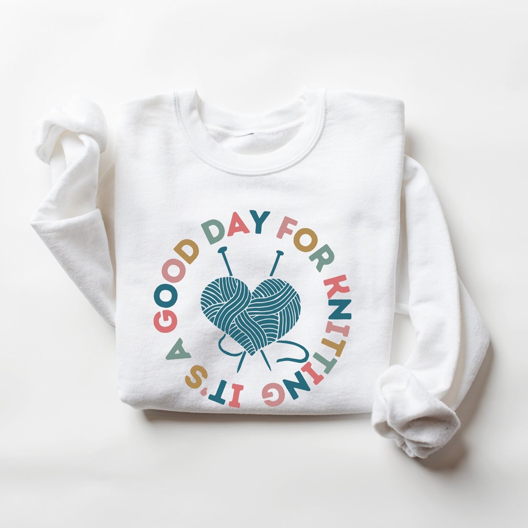 Knitting Sweatshirt, Gift for Knitter, Knitting Shirt, Knitting Lovers ...