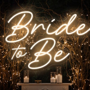 Custom Neon Sign, Bride to Be, Warm White LED Neon Sign, Instant ...