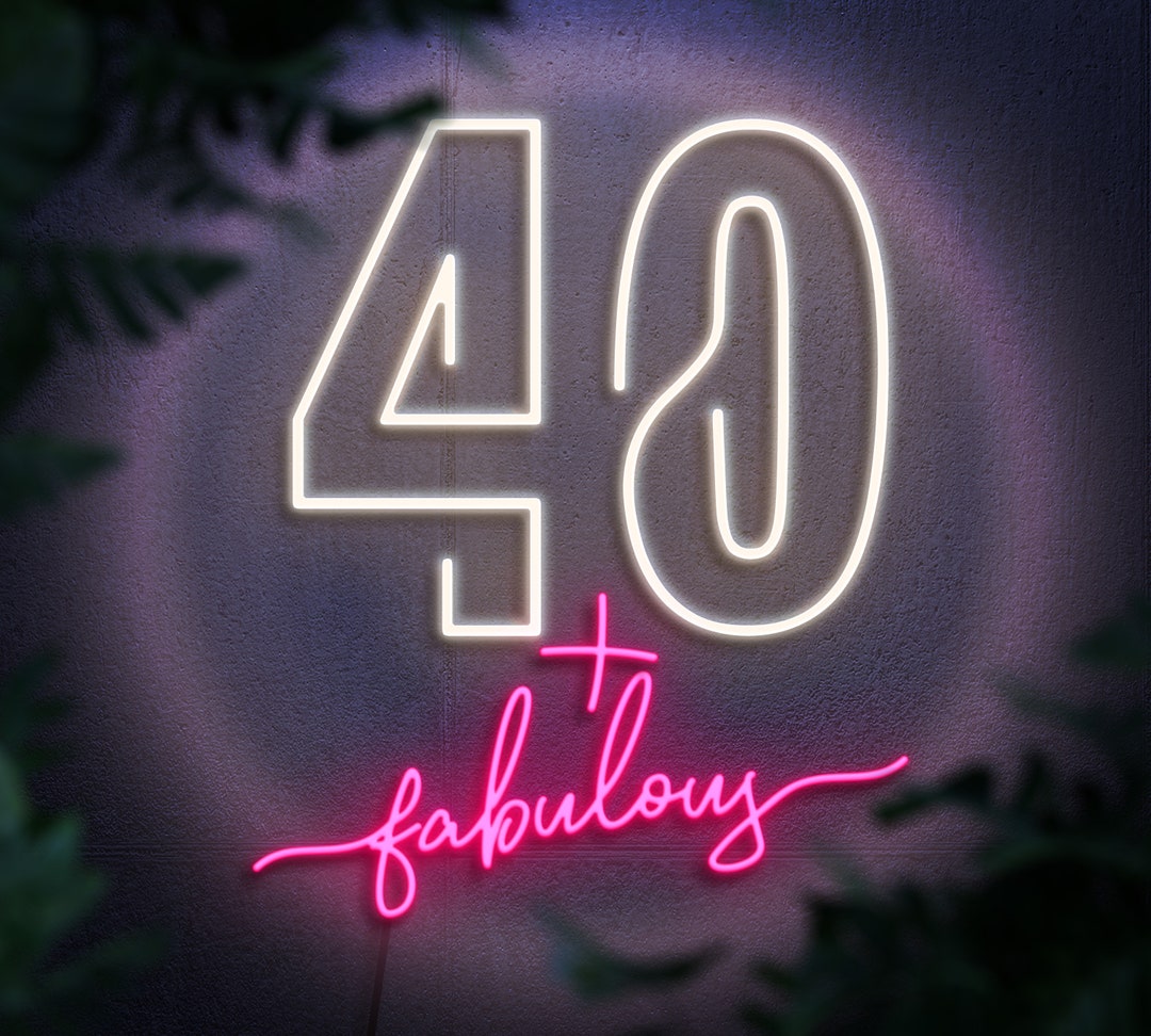40th Birthday Neon Sign, Forty and Fabulous, Custom Party Sign, Custom ...