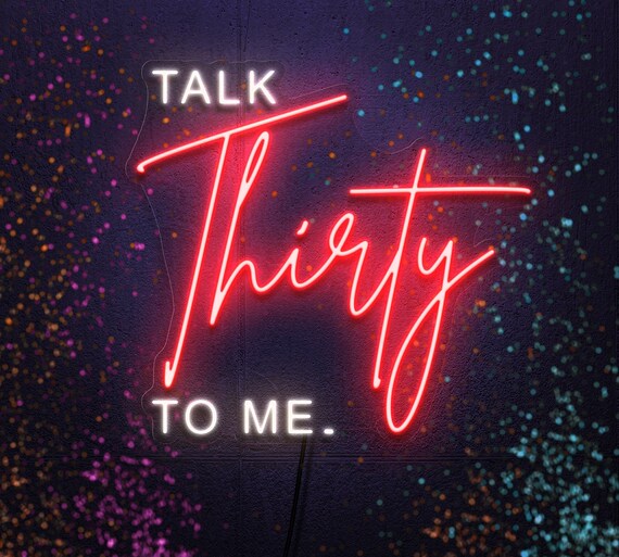 Minimalist Neon Sign 30th Birthday Party Sign Talk Thirty to - Etsy