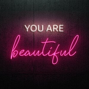 Motivational Neon Sign you Are Beautiful, Self Love, Self Confidence ...