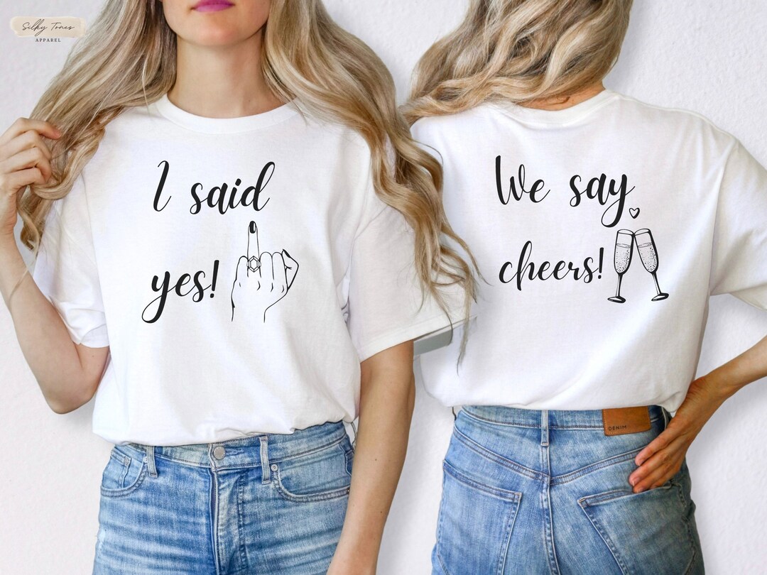 JGA Bride & Team T Shirts Front or Back Printed for Women, I Said Yes ...