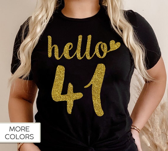 Hello 41 Heart Shirt for Women With Gold Glitter 41th - Etsy