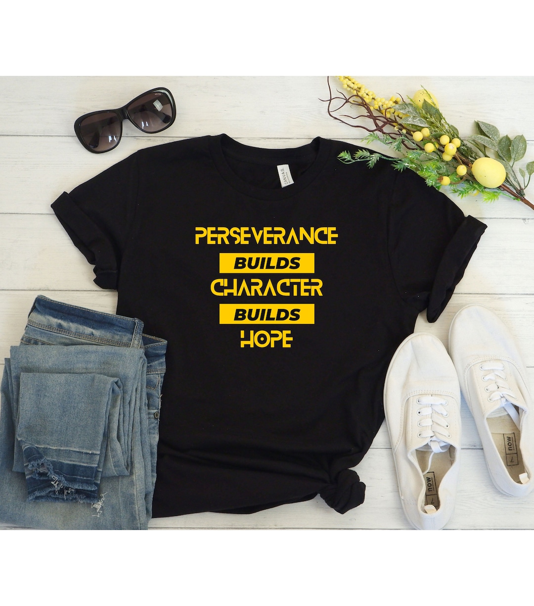 Perseverance Builds Character Builds Hope T-shirts, God T-shirts, Faith ...