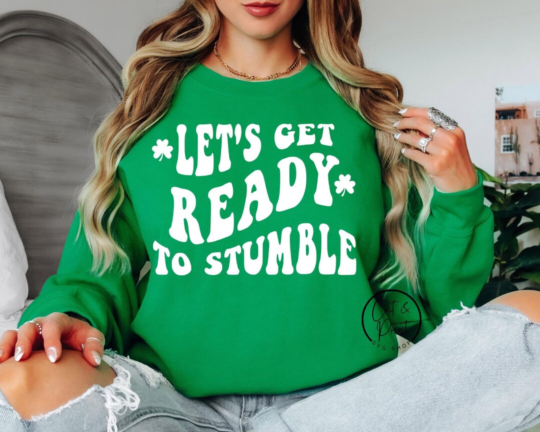 Let's Get Ready to Stumble SVG, St. Patty's Day, St. Patrick's Day ...
