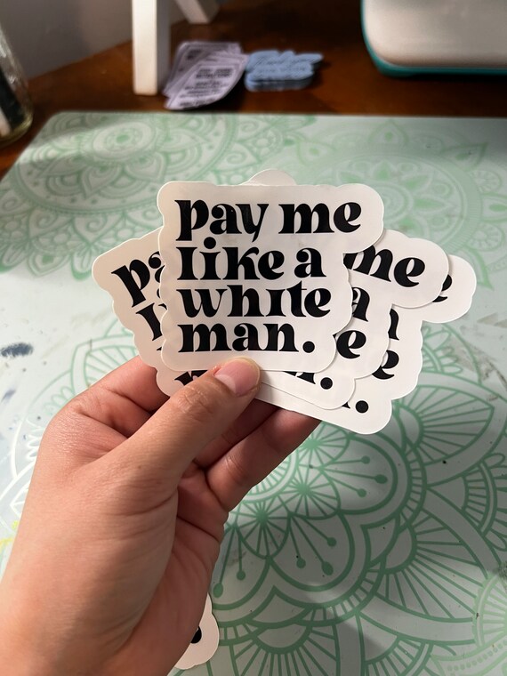 Pay Me Like a White Man Feminist Sticker Equality Glossy - Etsy