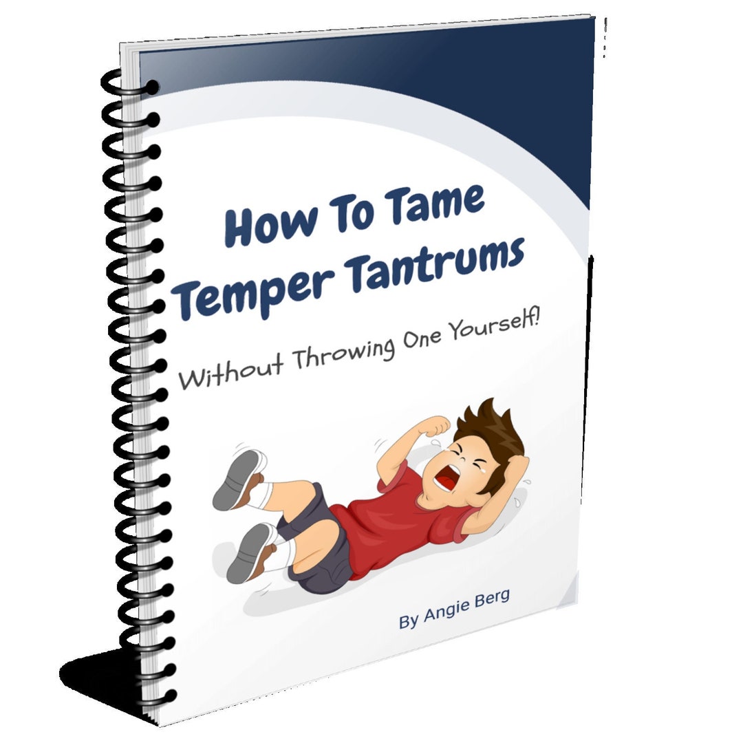 How to Tame Temper Tantrums Without Throwing One Yourself How to Handle ...