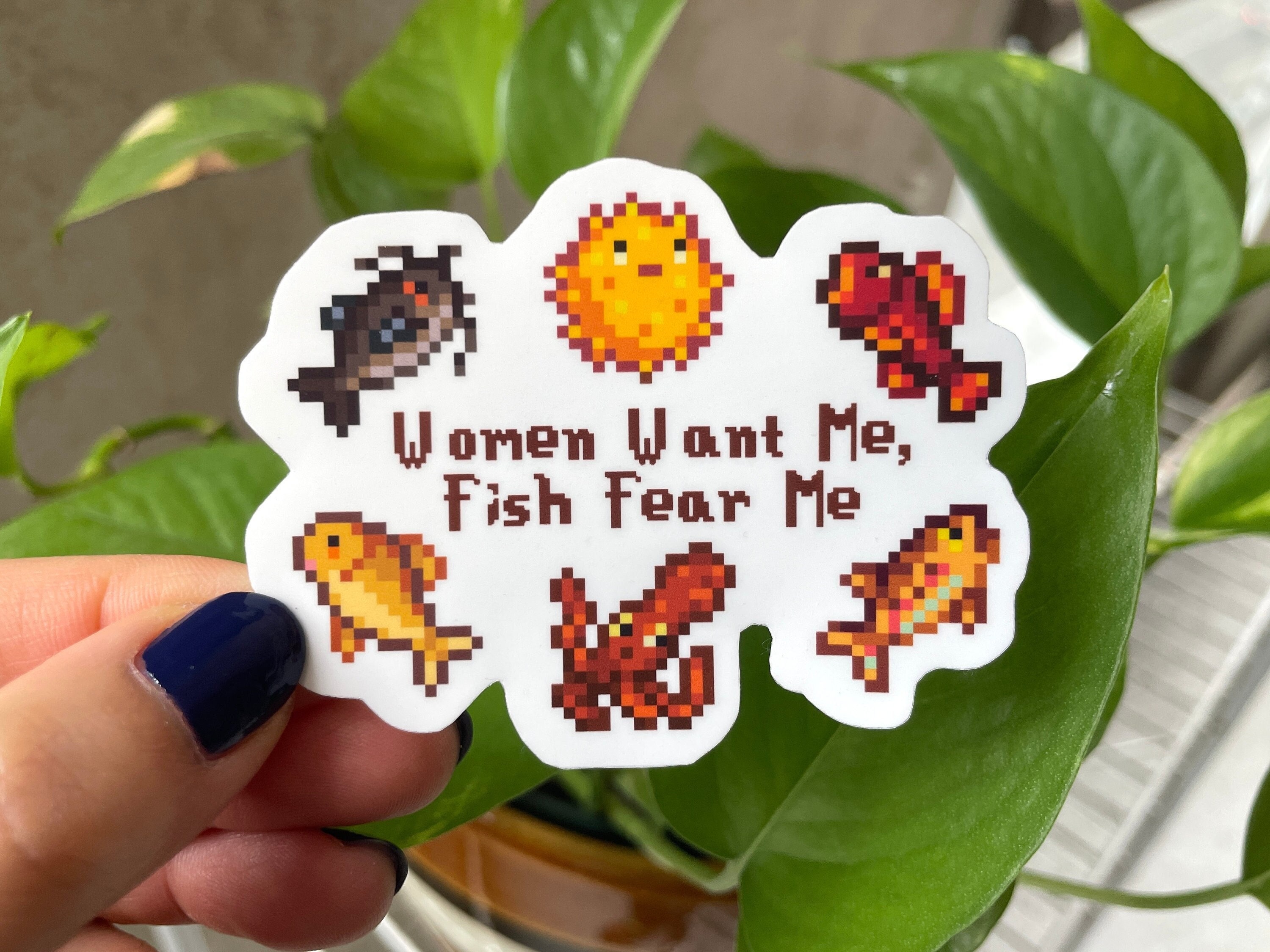 Stardew Valley Women Want Me, Fish Fear Me Sticker / SDV Fishing / Funny Gamer Die-cut Decal for ...