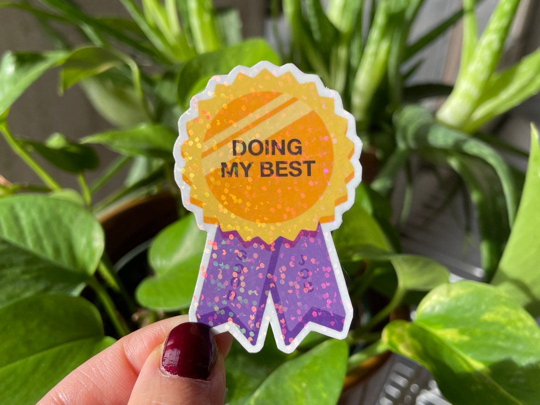 Doing My Best Award Ribbon Vinyl Sticker / Glitter Holographic Funny ...