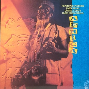 Pharaoh Sanders John Hicks Curtis Lundy Idris Muhammad: Africa. Vinyl ...
