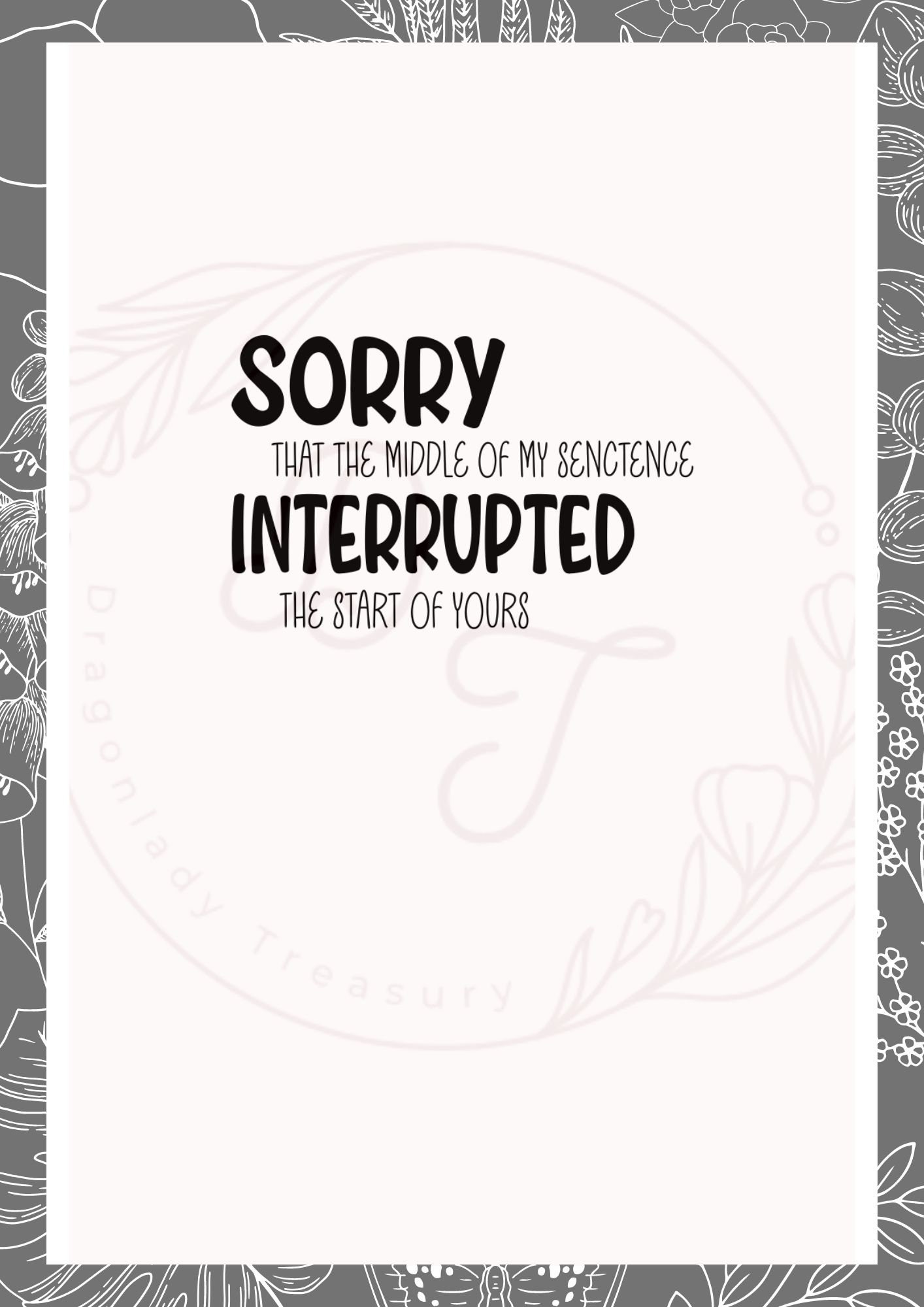 Digital Download SVG File, Sorry the Middle of My Sentence Interrupted ...