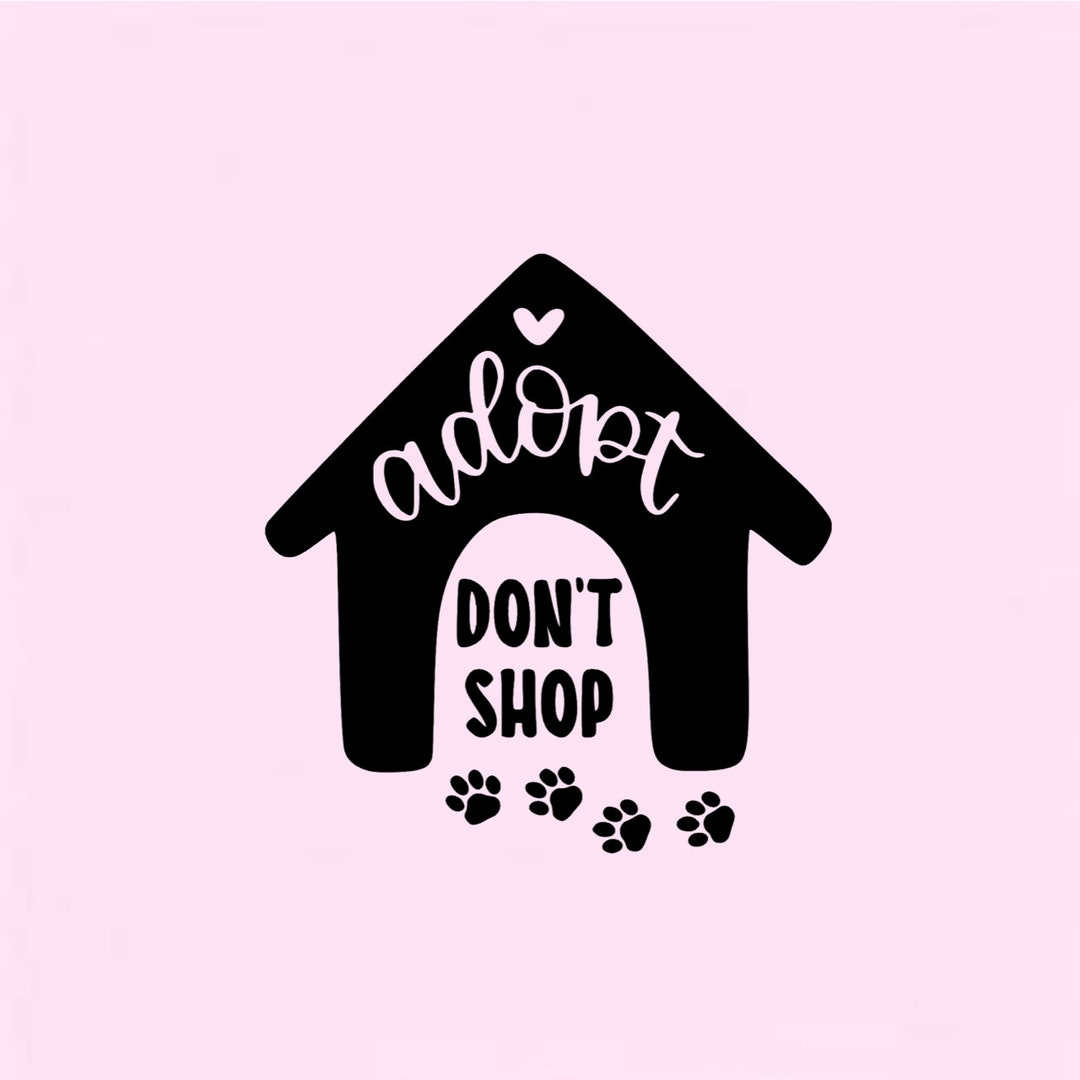 Adopt Don't Shop Decal Sticker Rescue Animals Rescue Foster Adopt ...