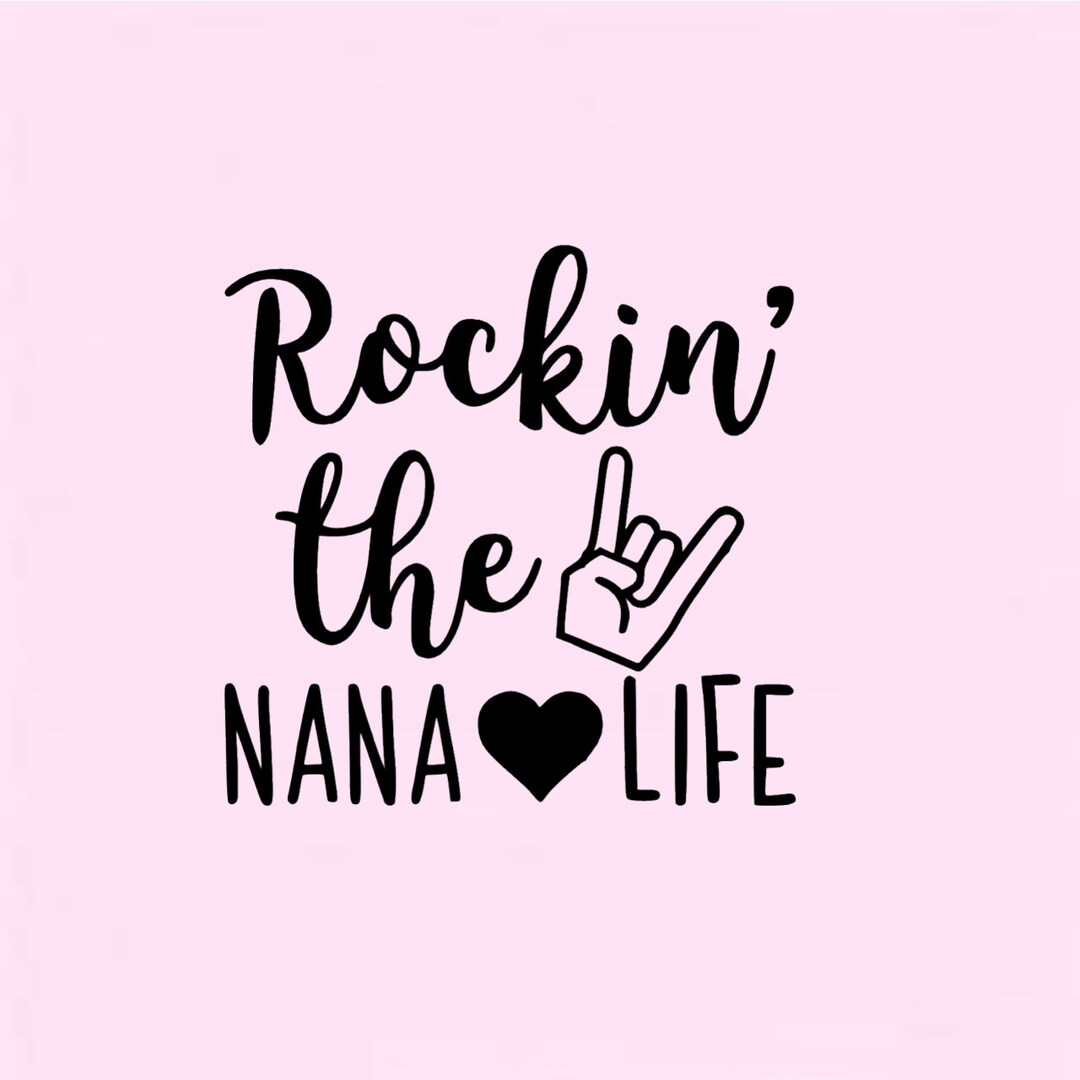 Rockin the Nana Life Decal Sticker Nana Life Decal Nana Life Sticker ...