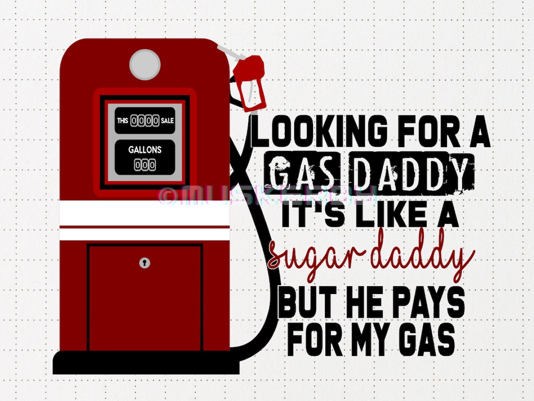 Gas Daddy PNG, Gas Daddy, Gas Daddy Download, Gas Daddy Sublimation ...