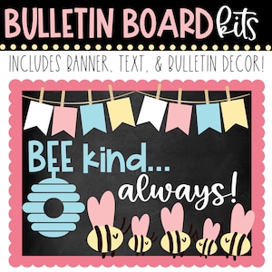 BULLETIN BOARD KIT - Spring | Bee Kind Always! | Classroom Decor ...