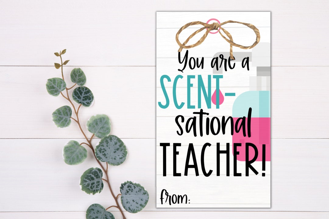 TEACHER GIFT TAGS You Are a Scent-sational Teacher Teacher - Etsy