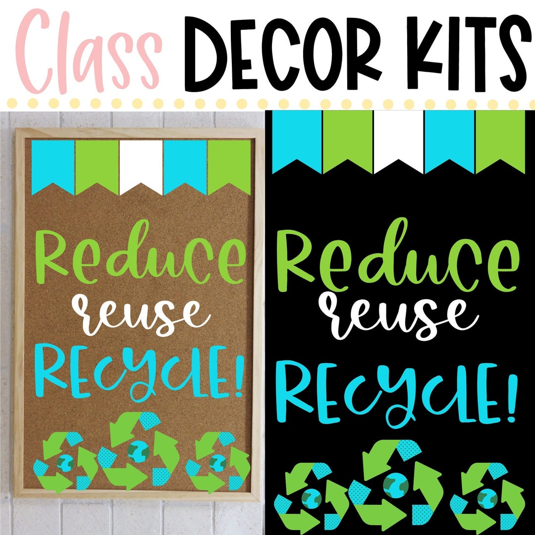 CLASS DECOR KIT Earth Day Reduce, Reuse, Recycle 3 R's Classroom Door ...
