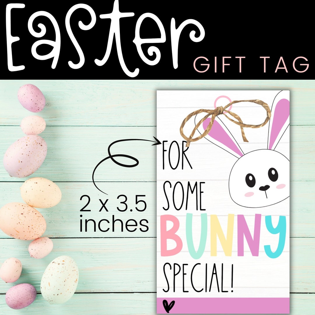 GIFT TAGS - for Some Bunny Special | Easter | Student Tag | Printable ...