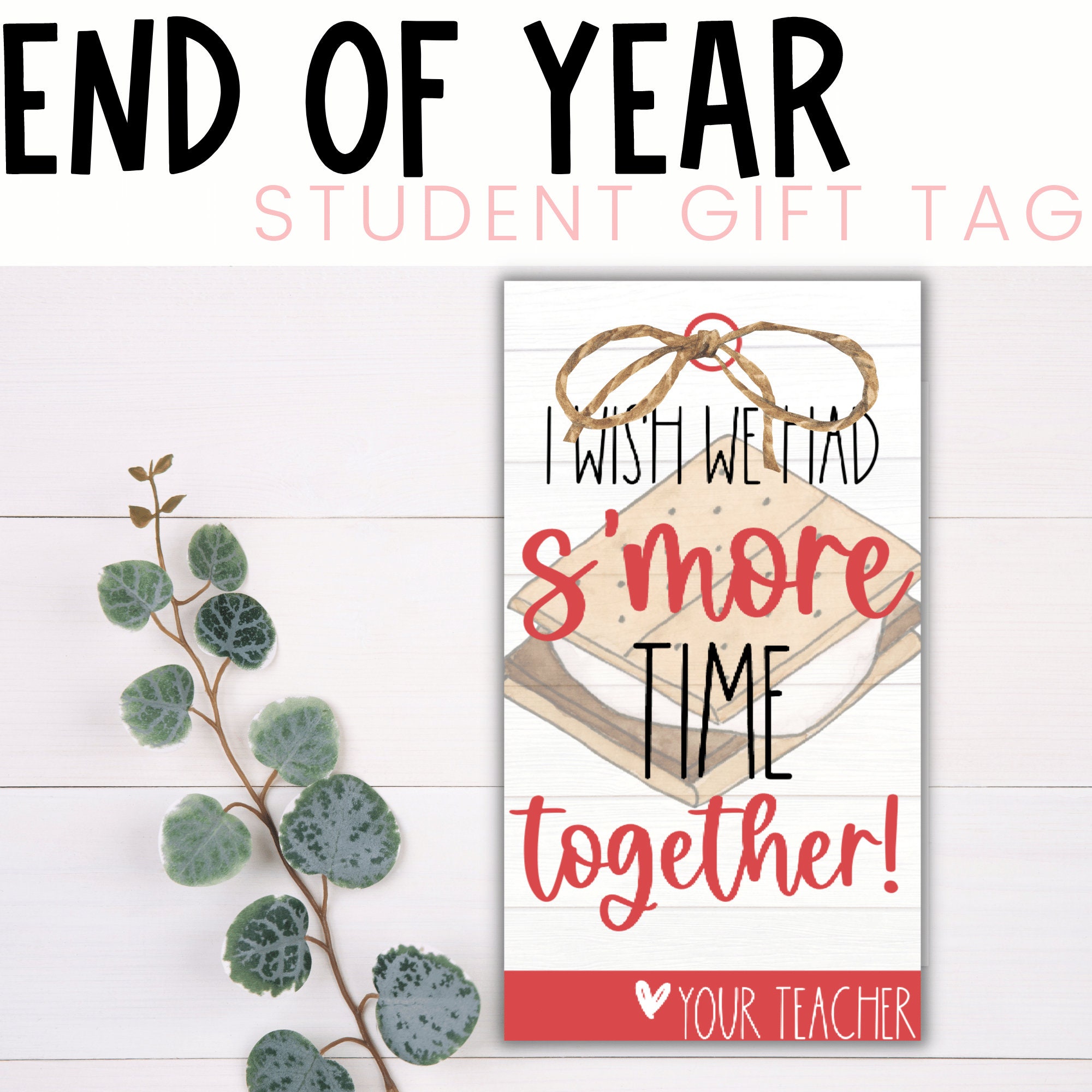 STUDENT GIFT TAGS - Wish We Had Smore Time Together | End of Year Gift ...