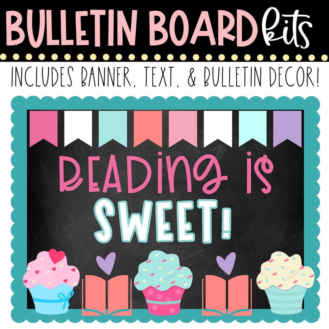 BULLETIN BOARD KIT- Reading is Sweet| Reading Cupcakes Theme ...