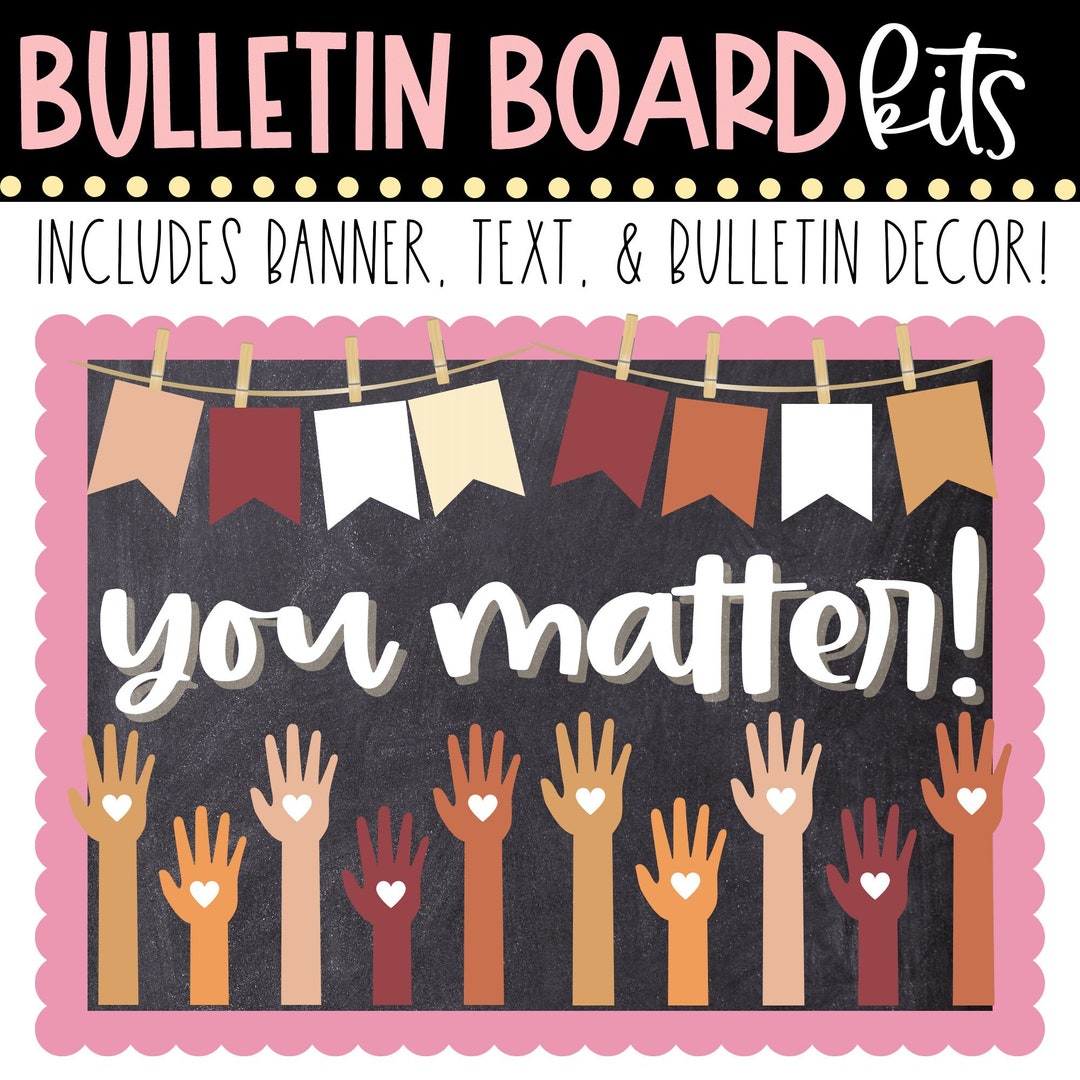 BULLETIN BOARD KIT- You Matter | Inclusion | Diversity | Kindness ...