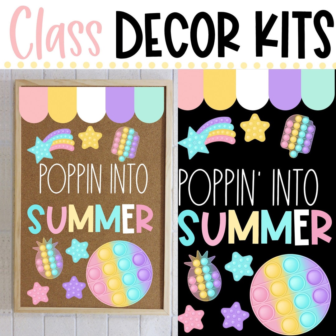 CLASS DECOR KIT Poppin' Into Summer End of School Year Classroom Door ...