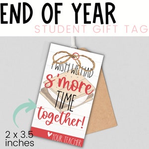 STUDENT GIFT TAGS - Wish We Had Smore Time Together | End of Year Gift ...