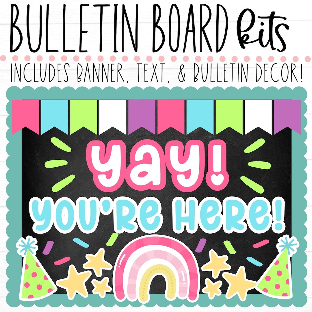 BULLETIN BOARD KIT - Yay You're Here | Back to School Classroom Décor ...
