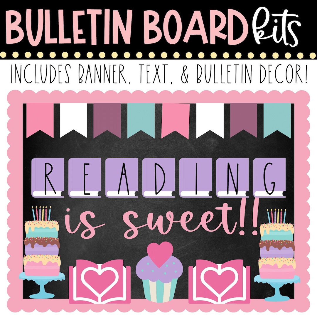 BULLETIN BOARD KIT- Reading is Sweet| Reading Books Theme | Classroom ...