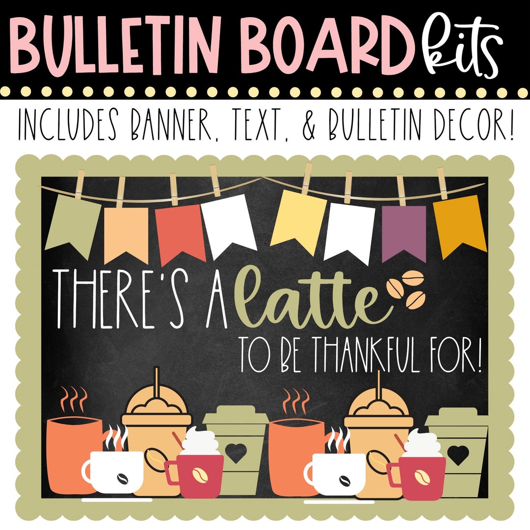 BULLETIN BOARD KIT- There's a Latte to Be Thankful for | Fall Autumn ...