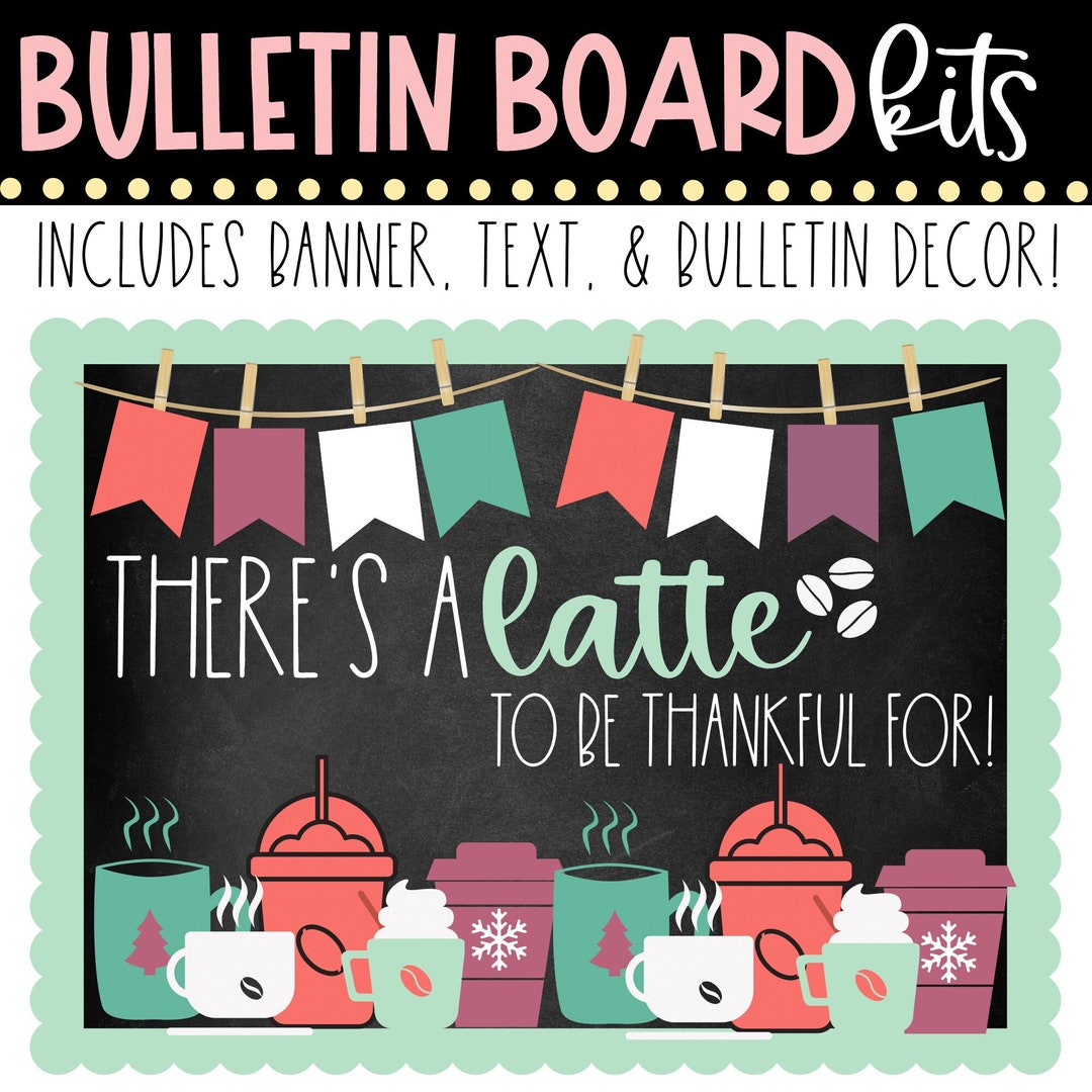 BULLETIN BOARD KIT There's a Latte to Be Thankful for Winter Holiday ...