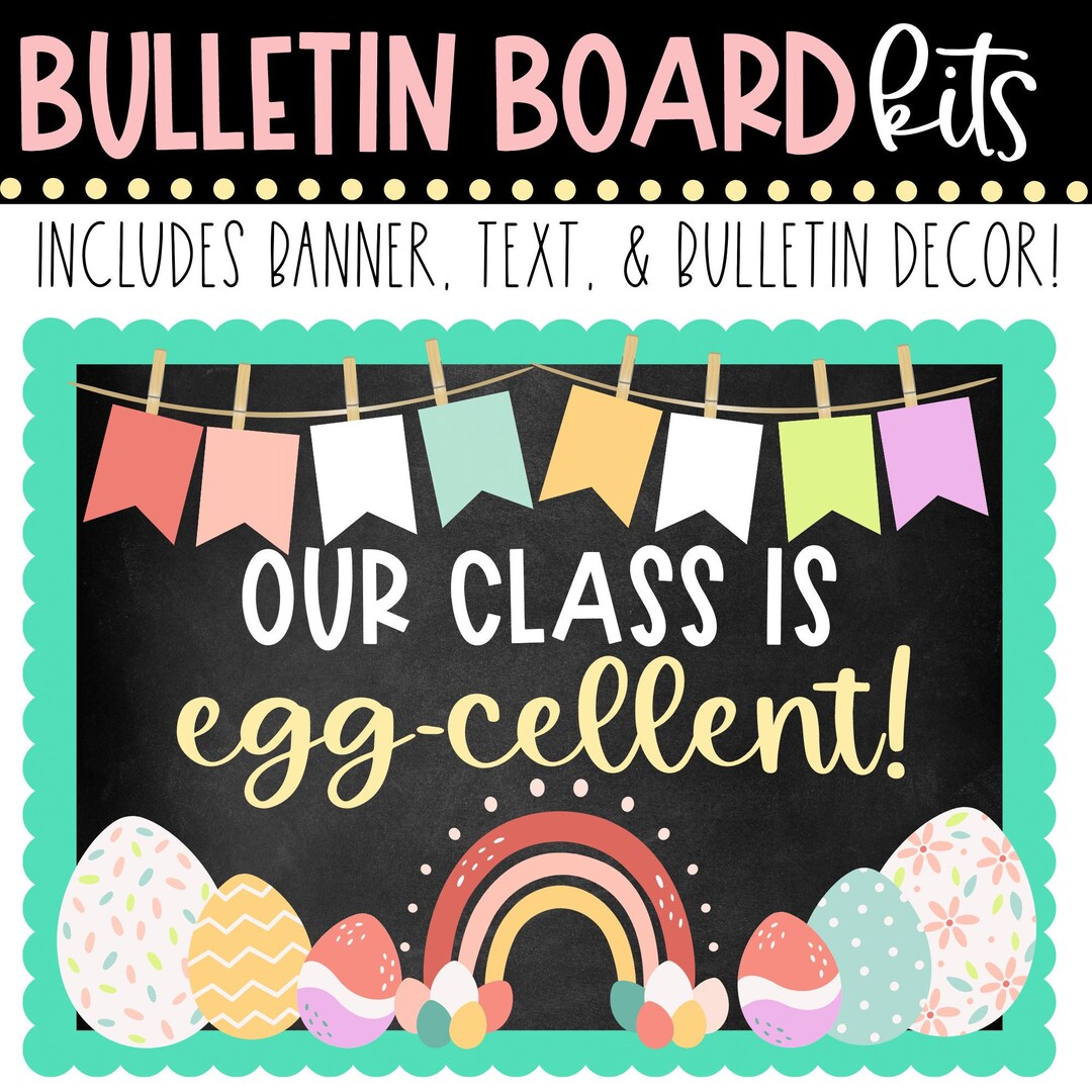 BULLETIN BOARD KIT Spring Easter Our Class is Egg-cellent Classroom ...