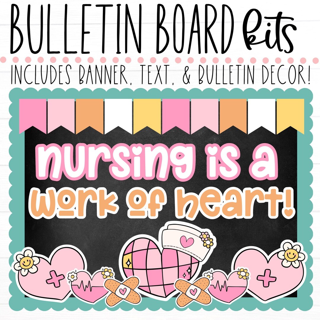 BULLETIN BOARD KIT- Nursing is a Work of Heart | Classroom Décor ...