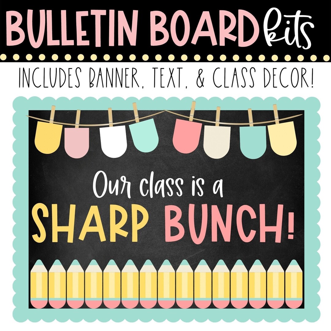 BULLETIN BOARD KIT Our Class is a Sharp Bunch Back to School Classroom ...