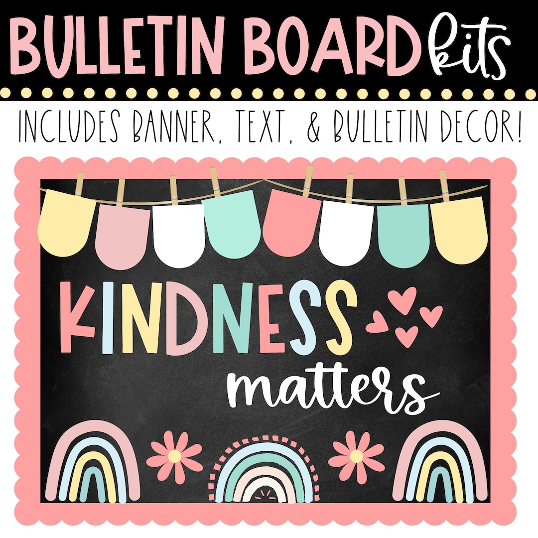 BULLETIN BOARD KIT- Kindness Matters | Positive Classroom Community ...