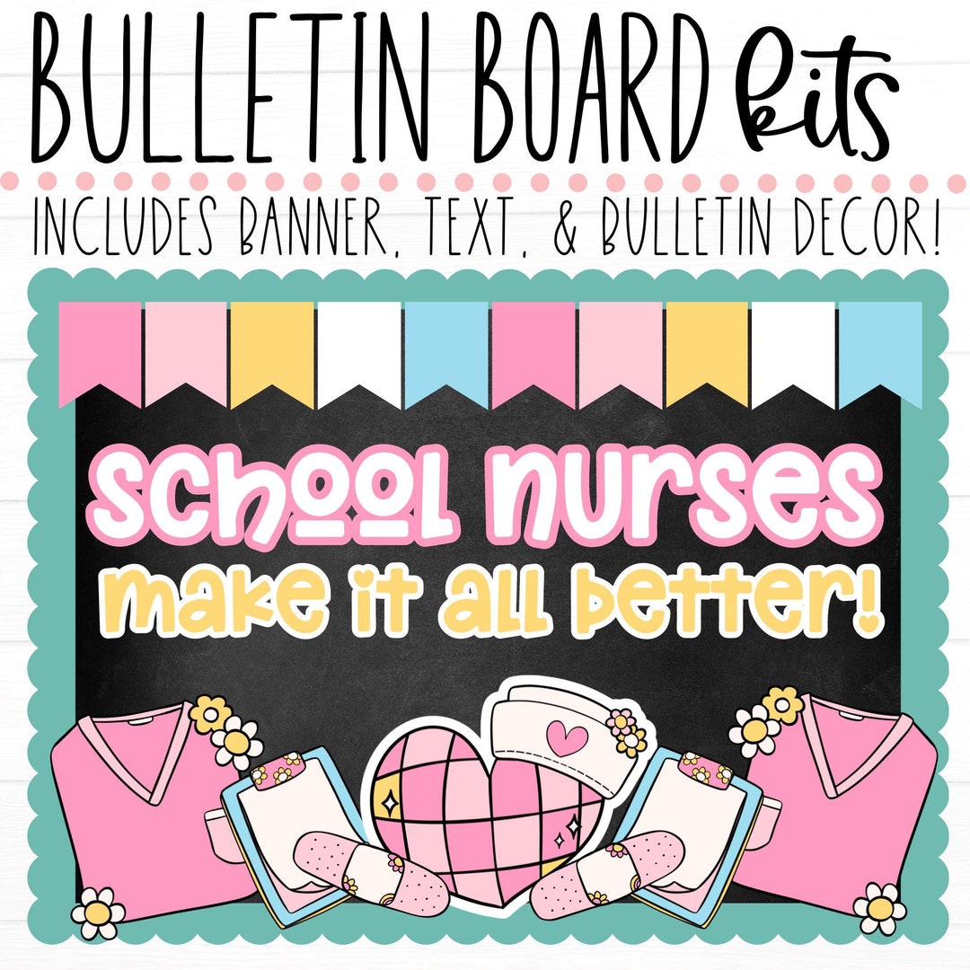 BULLETIN BOARD KIT- School Nurses Make It All Better | Classroom Décor ...