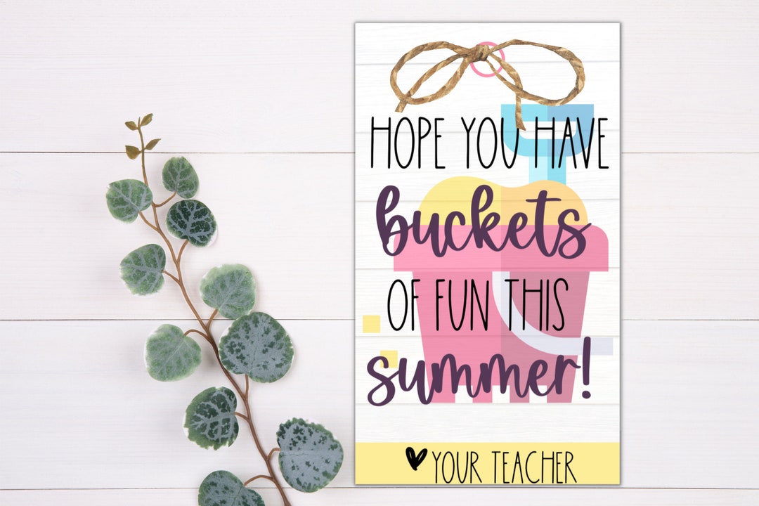 STUDENT GIFT TAGS - Buckets of Fun This Summer | End of Year Gift ...