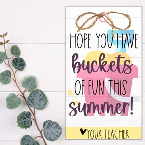STUDENT GIFT TAGS - Buckets of Fun This Summer | End of Year Gift ...