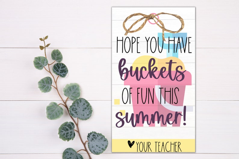STUDENT GIFT TAGS - Buckets of Fun This Summer | End of Year Gift ...