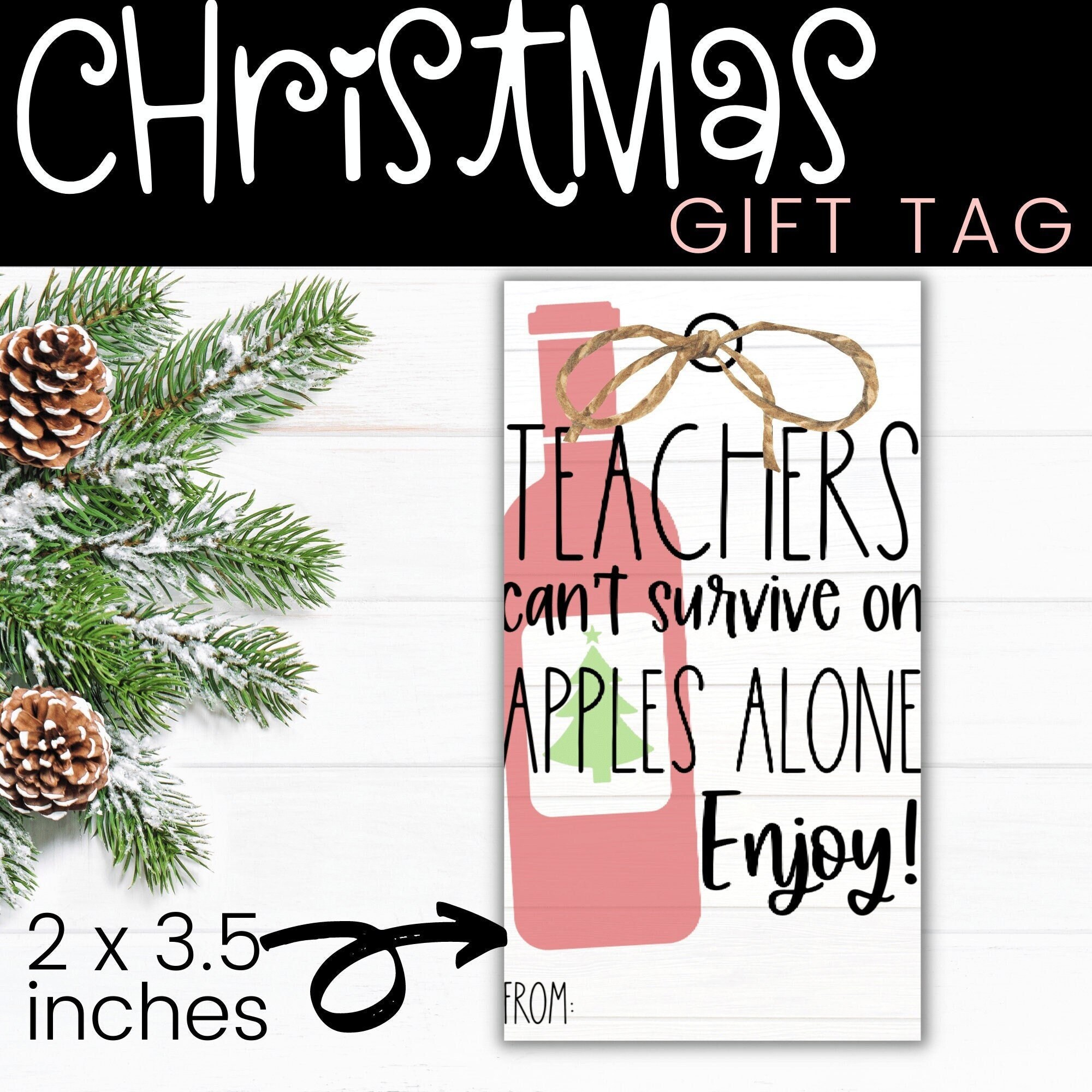 CHRISTMAS GIFT TAGS - Teachers Can't Survive on Apples Alone | Wine ...