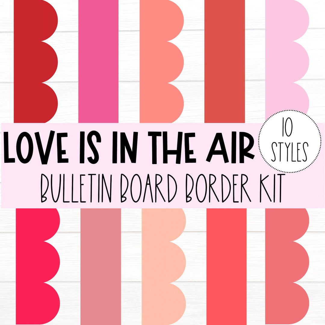 BULLETIN BOARD BORDERS - Love is in the Air Collection | Class Bulletin ...