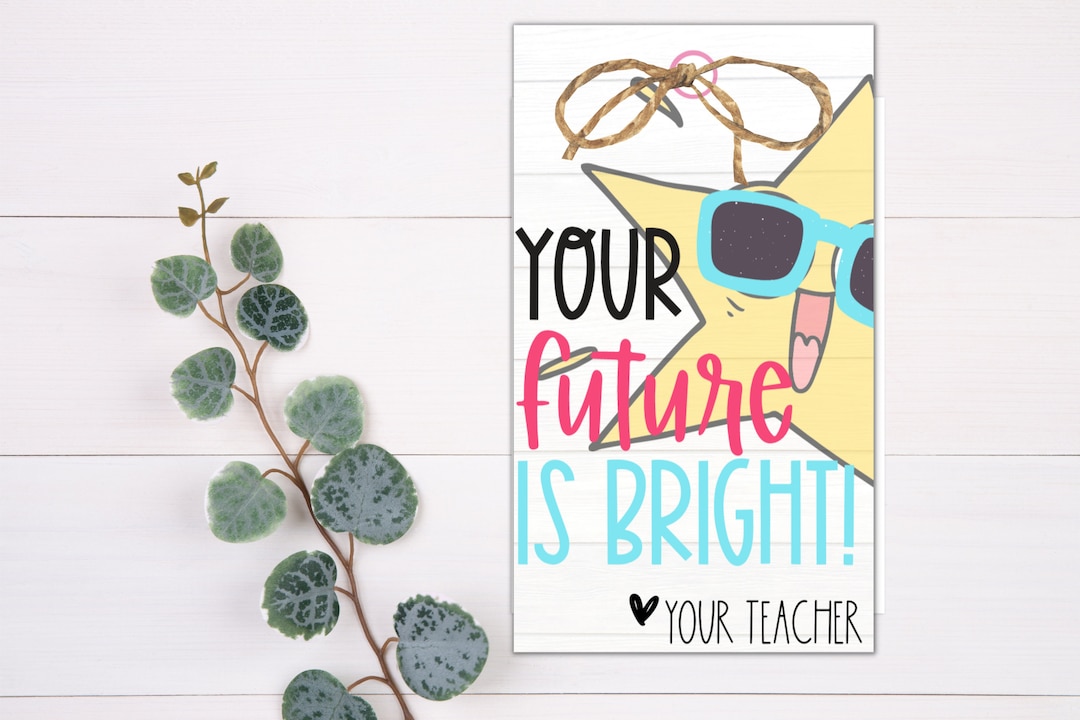 STUDENT GIFT TAGS - Your Future is Bright | End of Year Gift ...