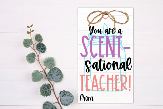 TEACHER GIFT TAGS You Are a Scent-sational Teacher Teacher - Etsy