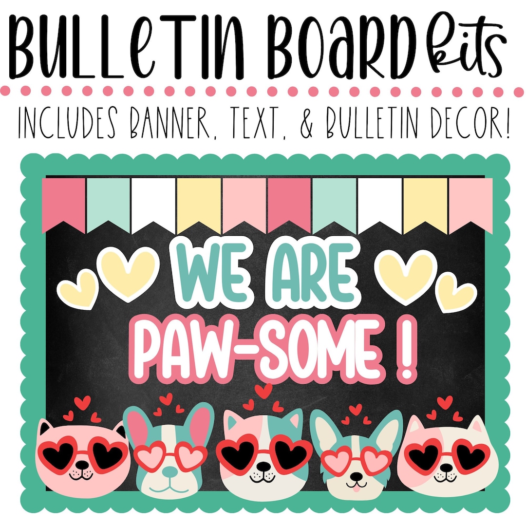 BULLETIN BOARD KIT- We Are Paw-some | Valentine's Day | Classroom Décor ...