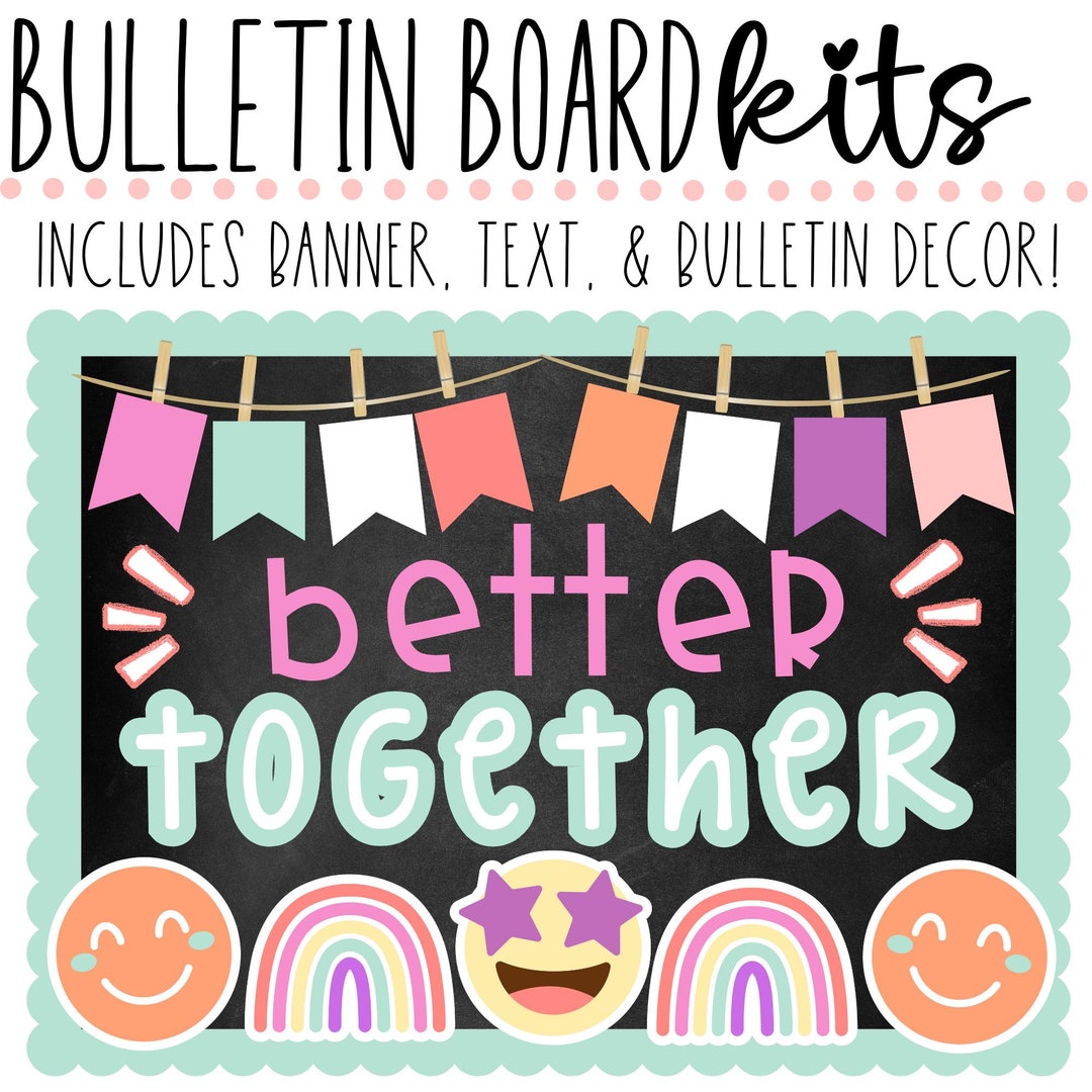 BULLETIN BOARD KIT- Better Together | Back to School | Classroom Décor ...
