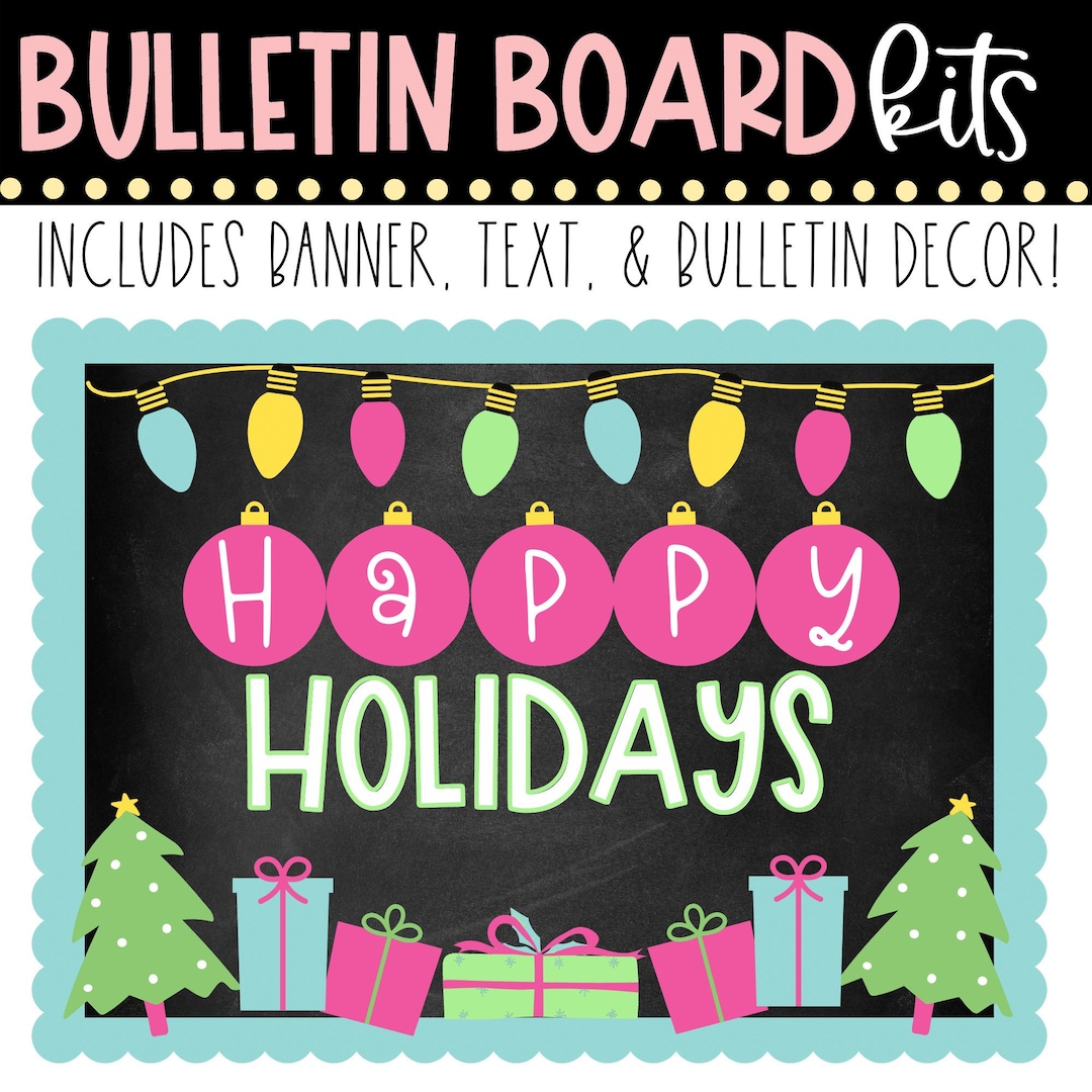 BULLETIN BOARD KIT- Happy Holidays | Christmas Holiday | Classroom ...